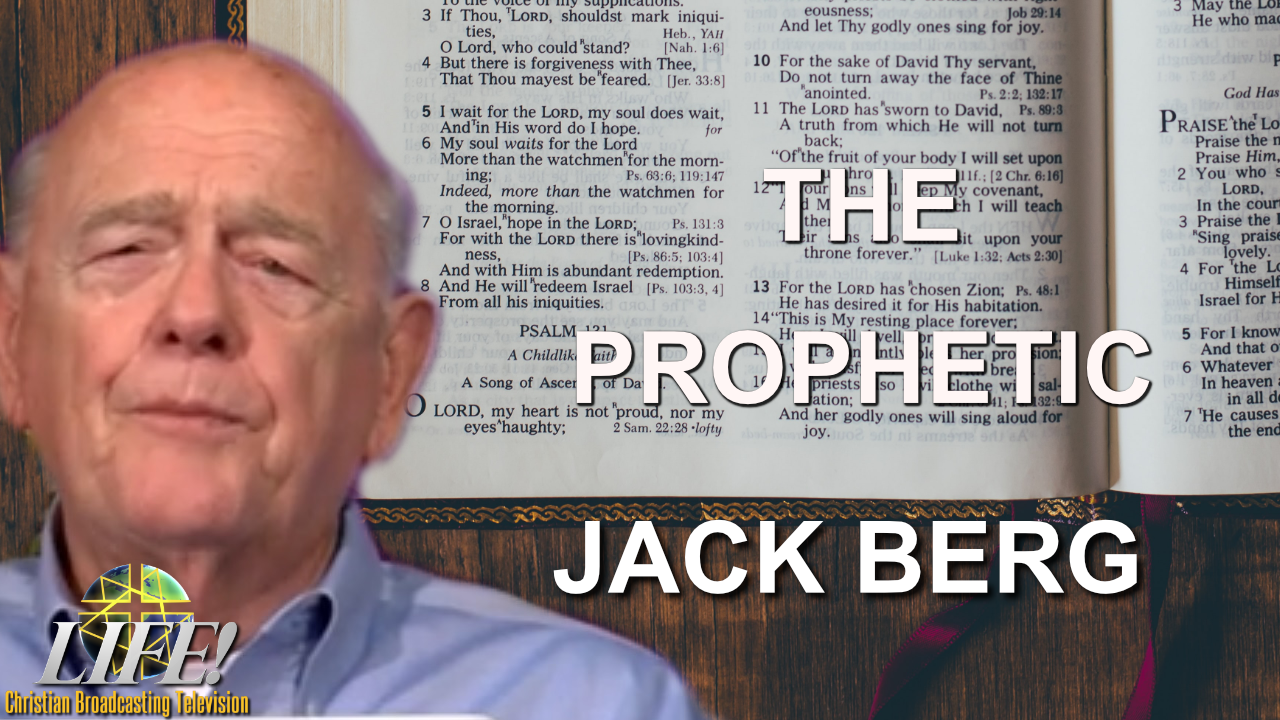 "The Prophetic" God's Voice Of Prophecy With Jack Berg - Life End Times